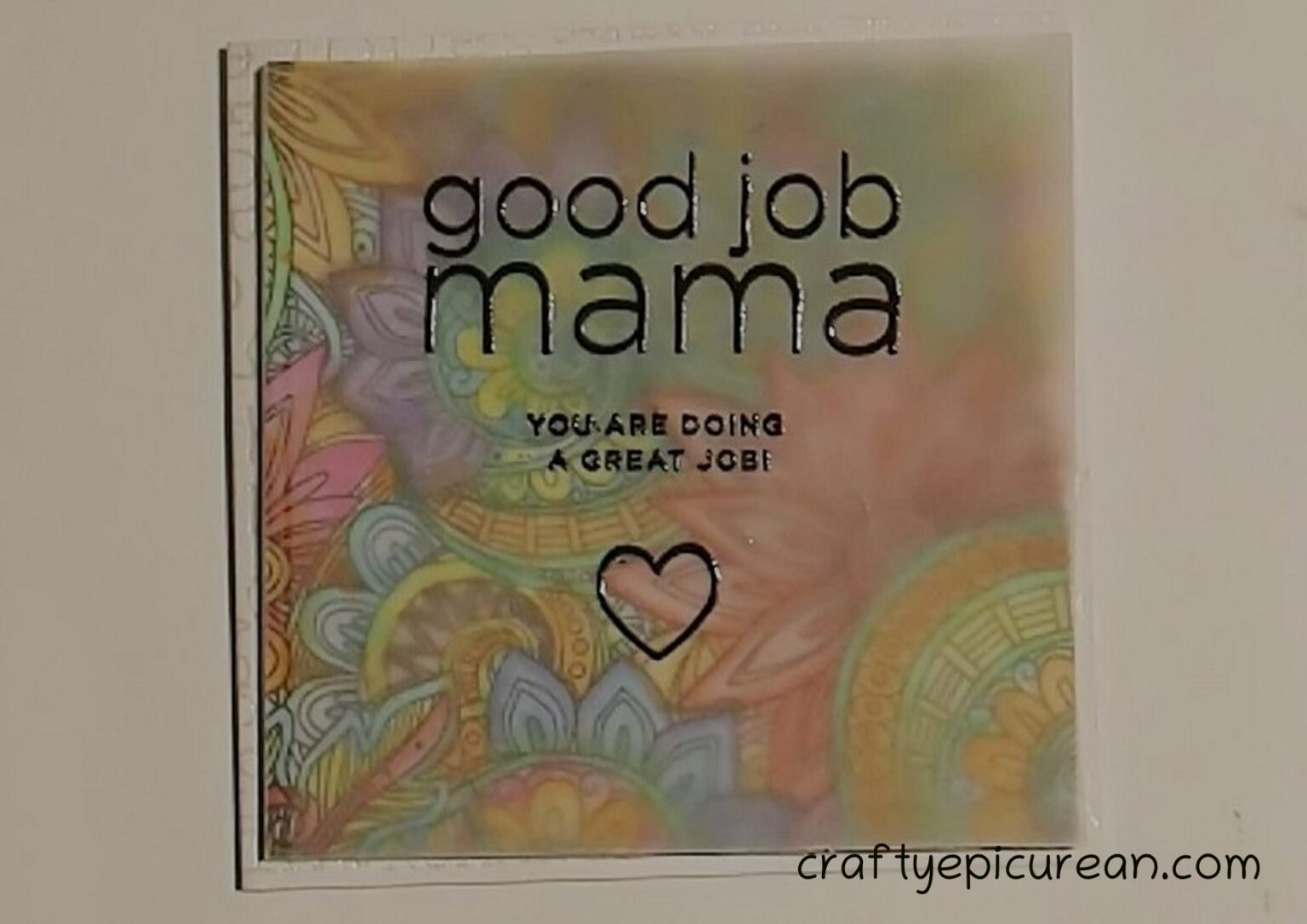 Good Job Mama Card – Crafty Epicurean
